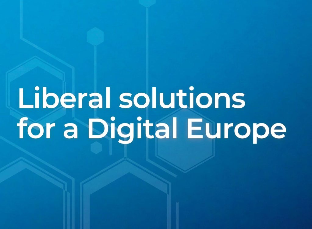 Liberal solutions for a Digital Europe - The European Liberal Forum