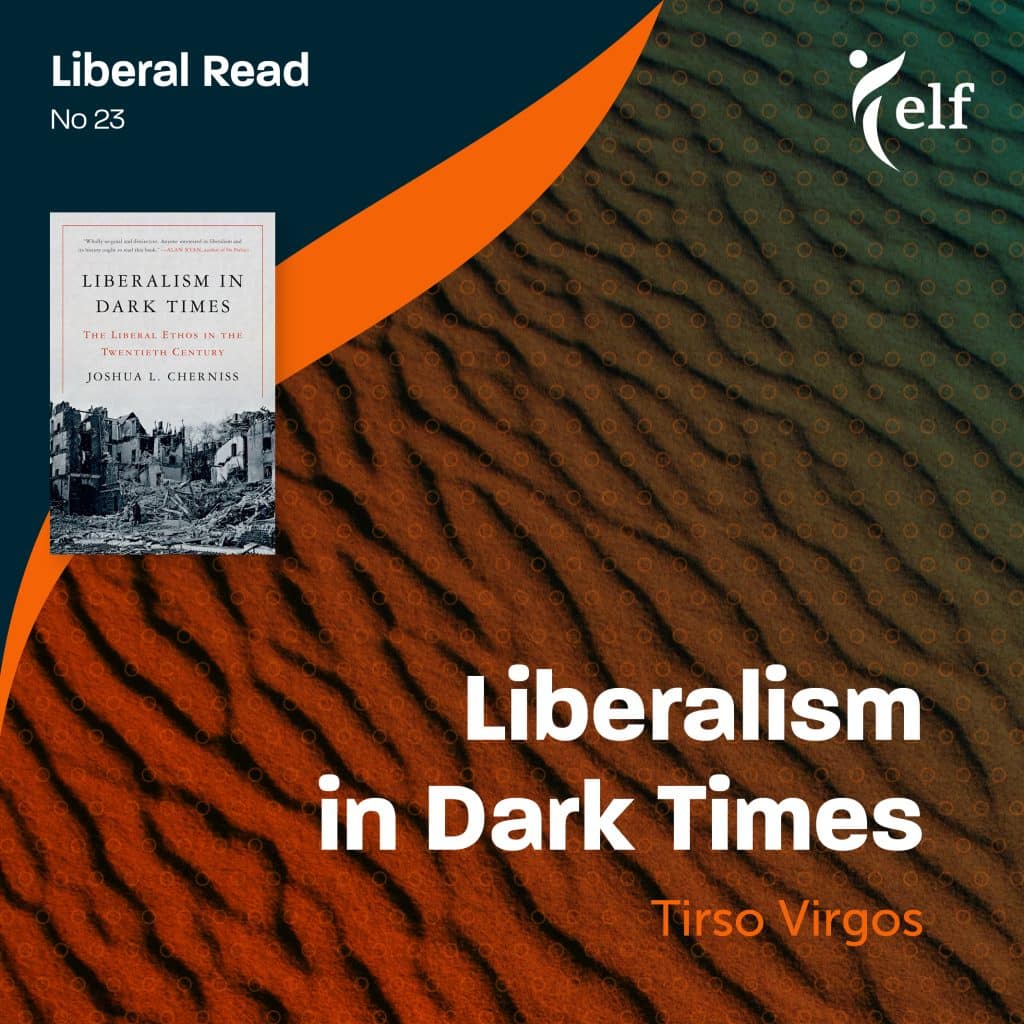 Liberal Read No.23: Liberalism in Dark Times - The European Liberal Forum