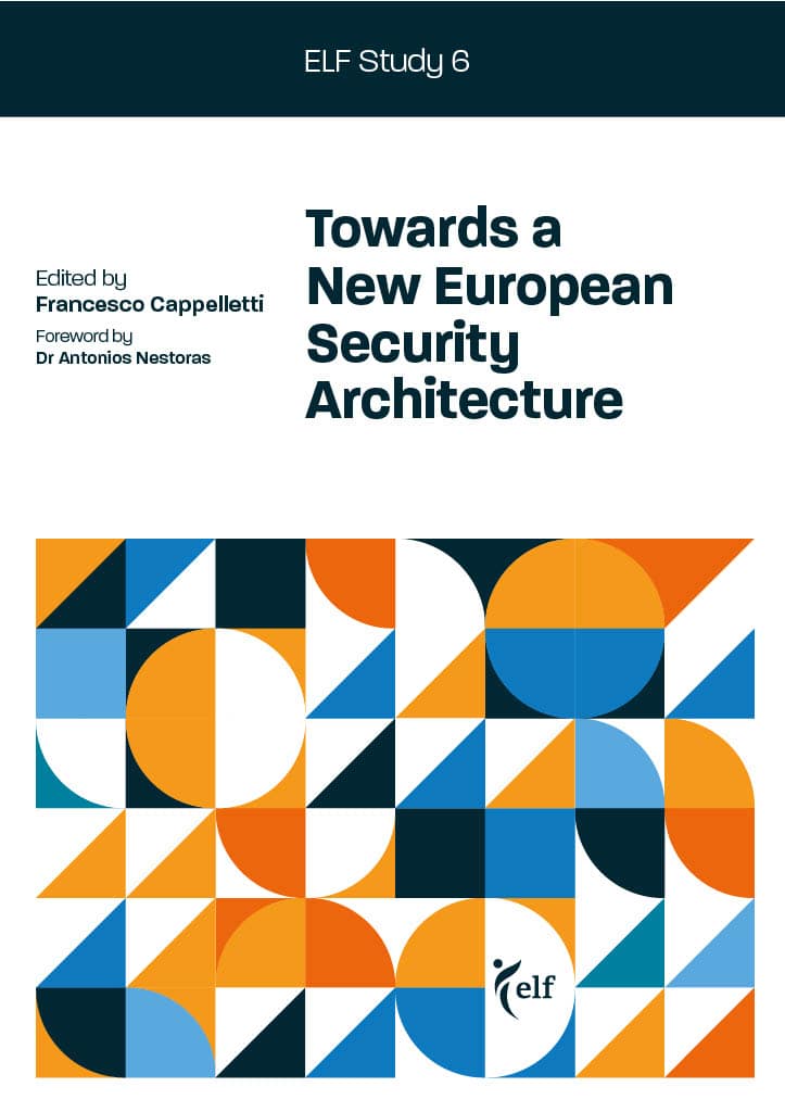 Towards a New European Security Architecture - The European Liberal Forum Towards a New European Security Architecture - The European Liberal Forum